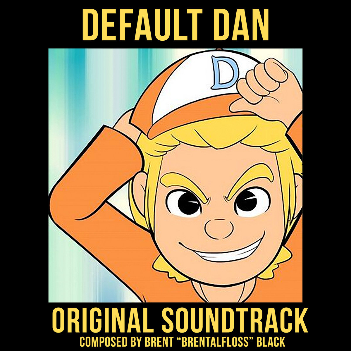 Default Dan: Original Soundtrack | Brent "Brentalfloss" Black ...