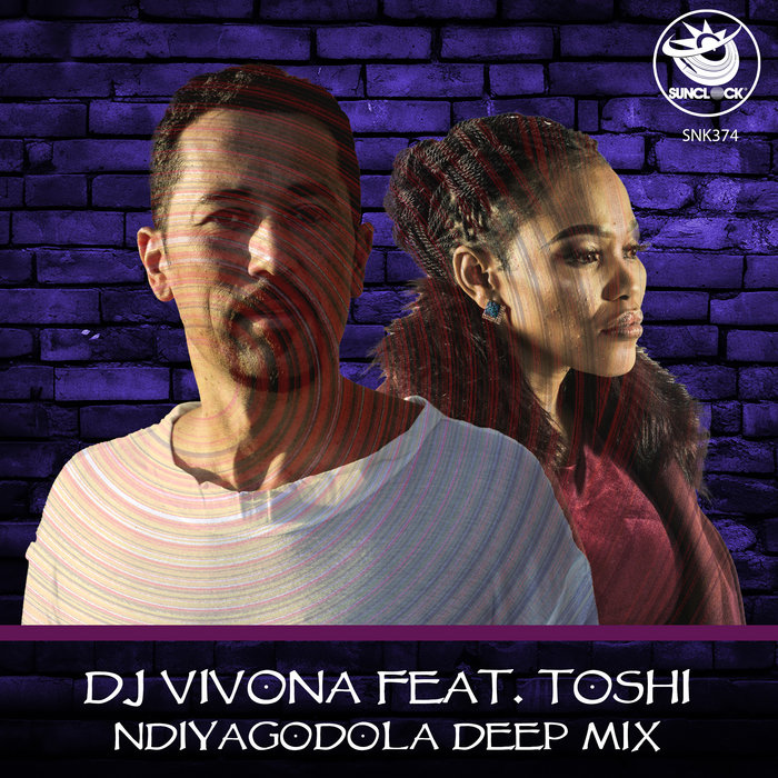 Ndiyagodola (Deep Mix) | DJ Vivona feat. Toshi | Sunclock
