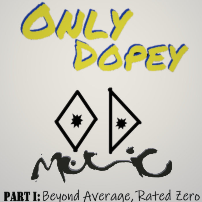O.D.Music, Part I: Beyond Average, Rated Zero | ODtheOddity
