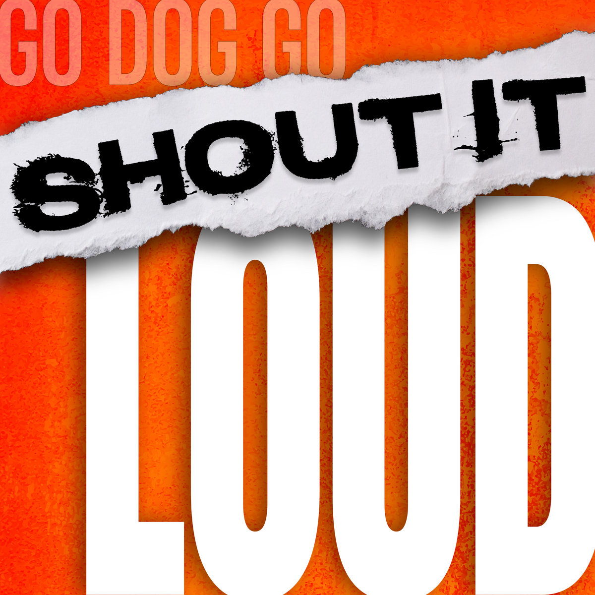 Shout It Loud | Go Dog Go