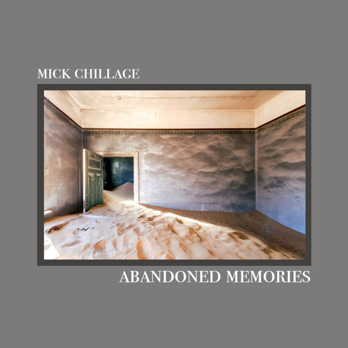Abandoned Memories | Mick Chillage