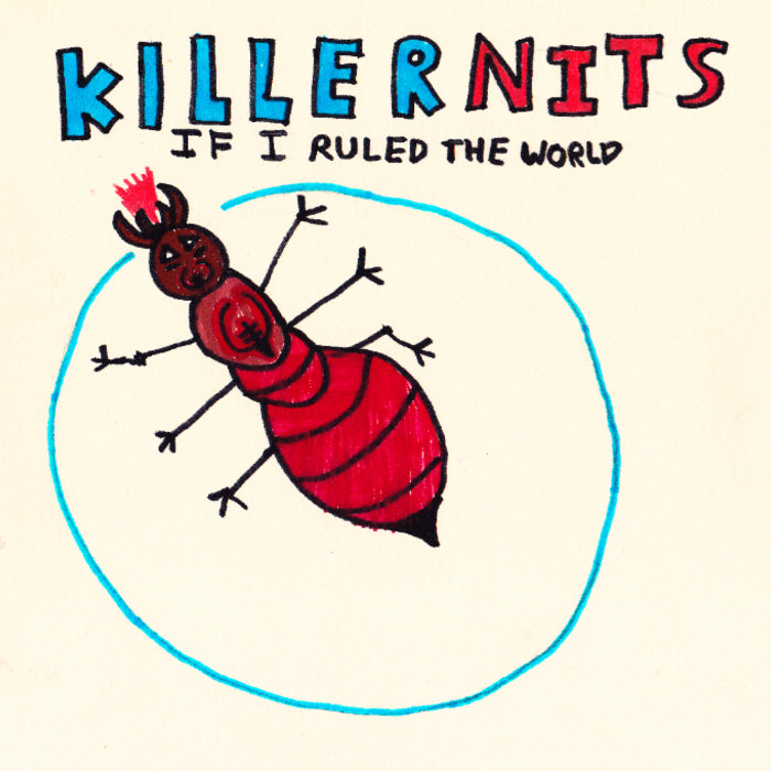 If I Ruled The World EP | Killer Nits
