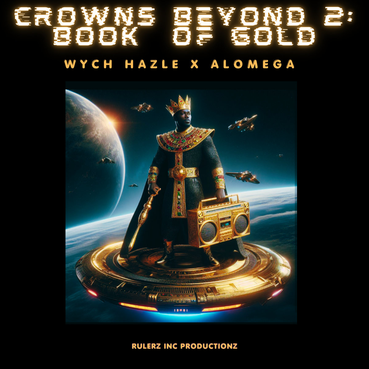 CROWNS BEYOND 2: Book Of Gold | WYCH HAZLE x AL oMEGA | WYCH HAZLE