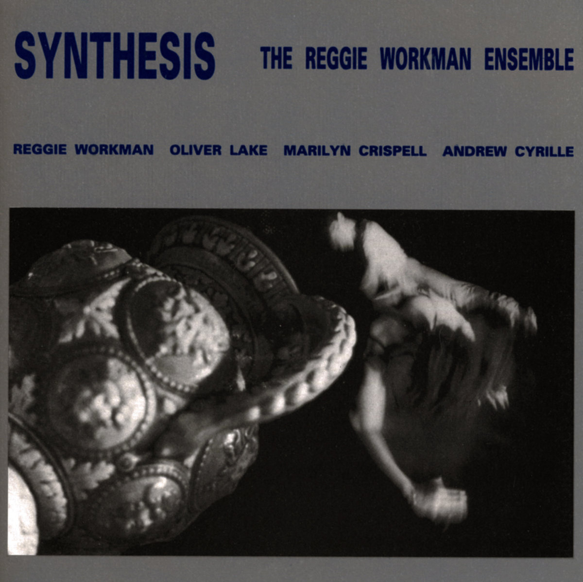 Synthesis | The Reggie Workman Ensemble | Reggie Workman