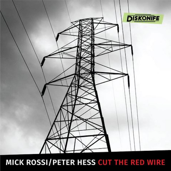 Cut The Red Wire | Mick Rossi/Peter Hess | Peter Hess