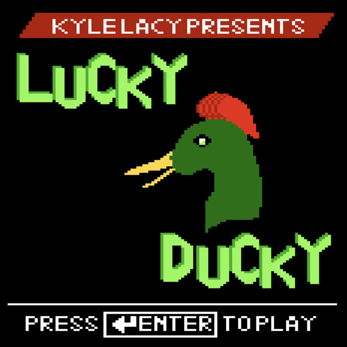 Lucky Ducky | Kyle Lacy