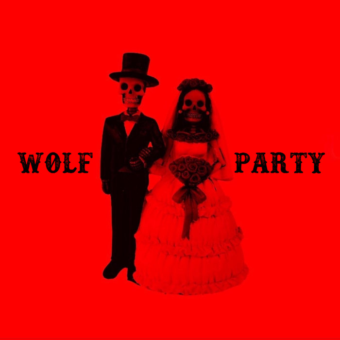 WOLF PARTY | Wolf Party