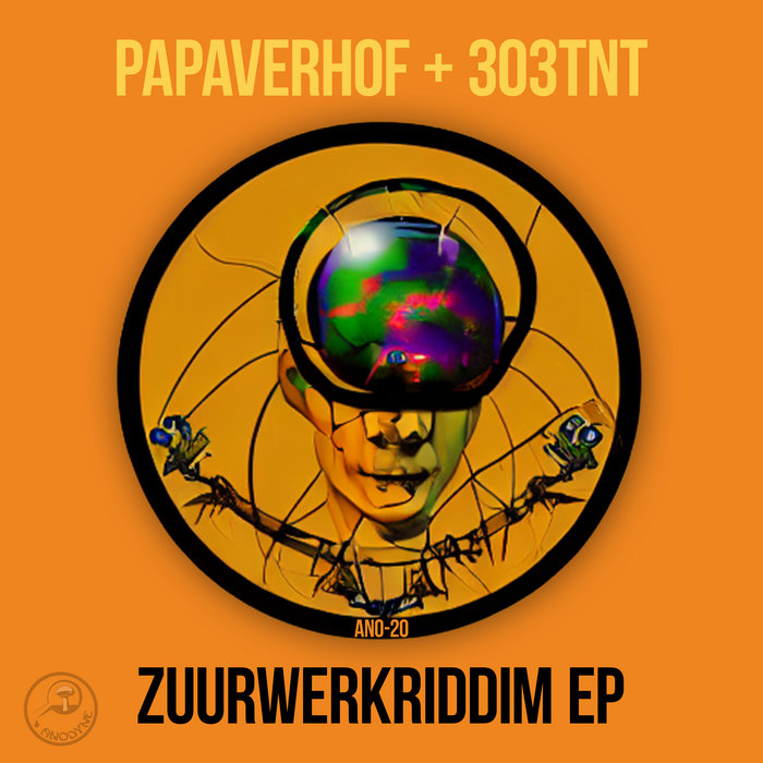 ANO-20 Papaverhof + 303TNT - Zuurwerkriddim EP | Papaverhof + 303TNT ...