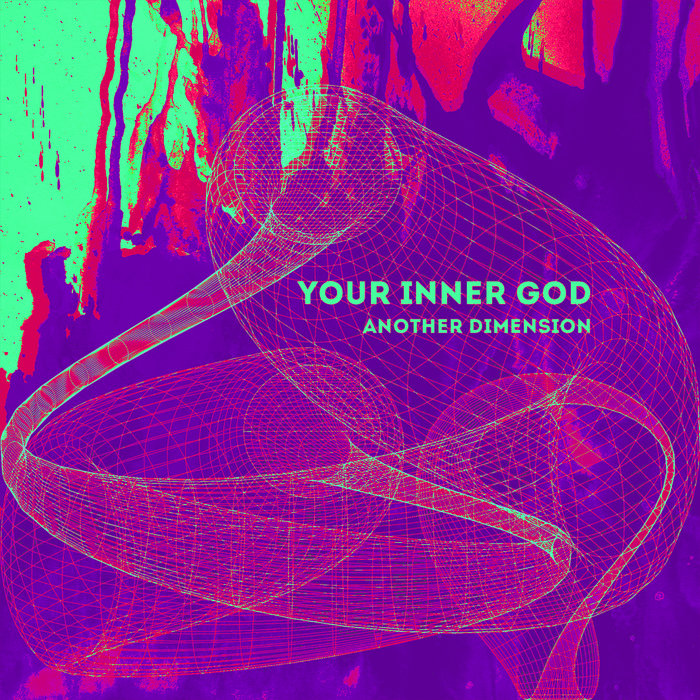 Another Dimension | Your Inner God