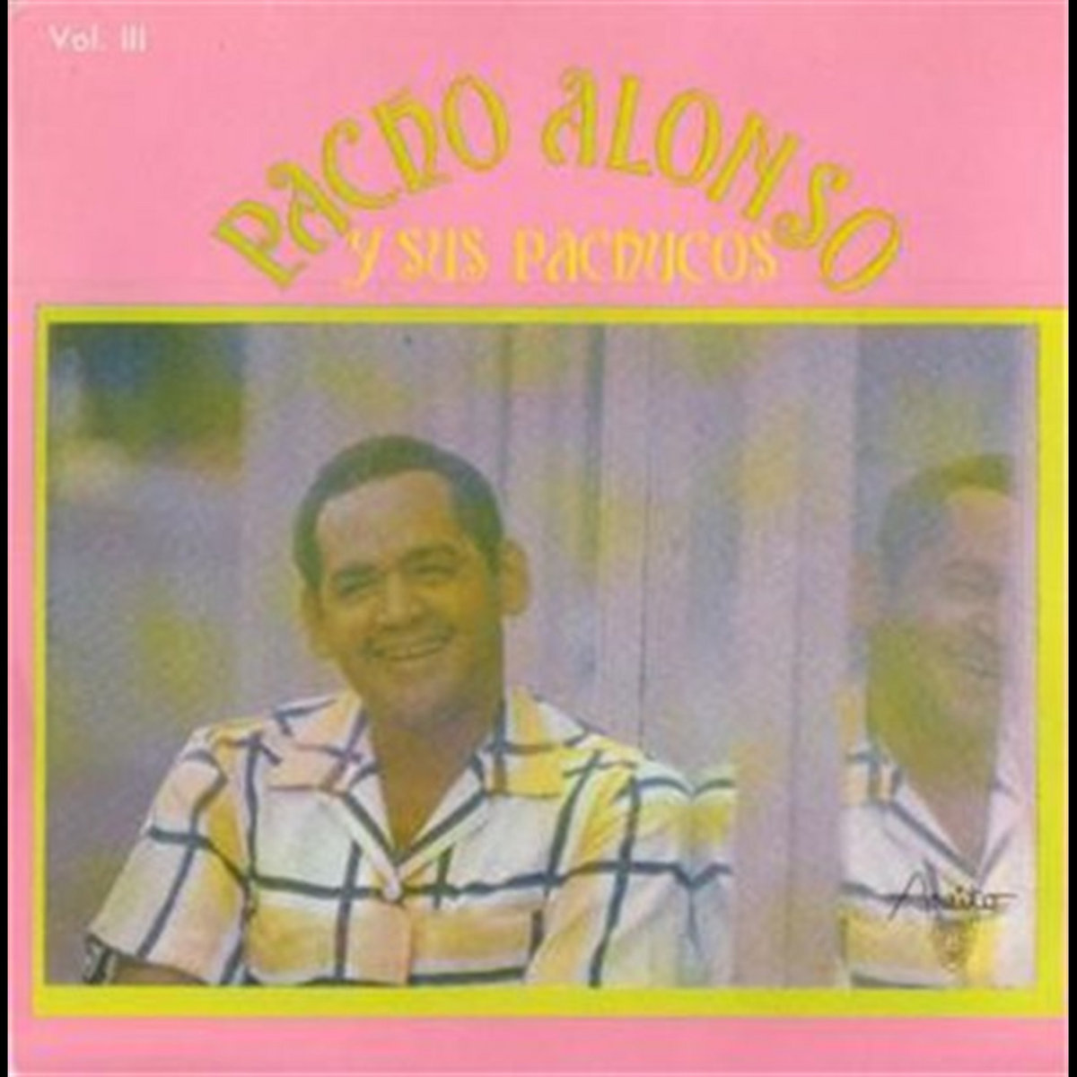 Y Sus Pachucos Vol III | Pacho Alonso Y Sus Pachucos