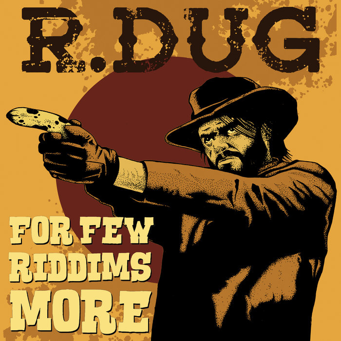 For Few Riddims More (Compilation 2025) | R-Dug