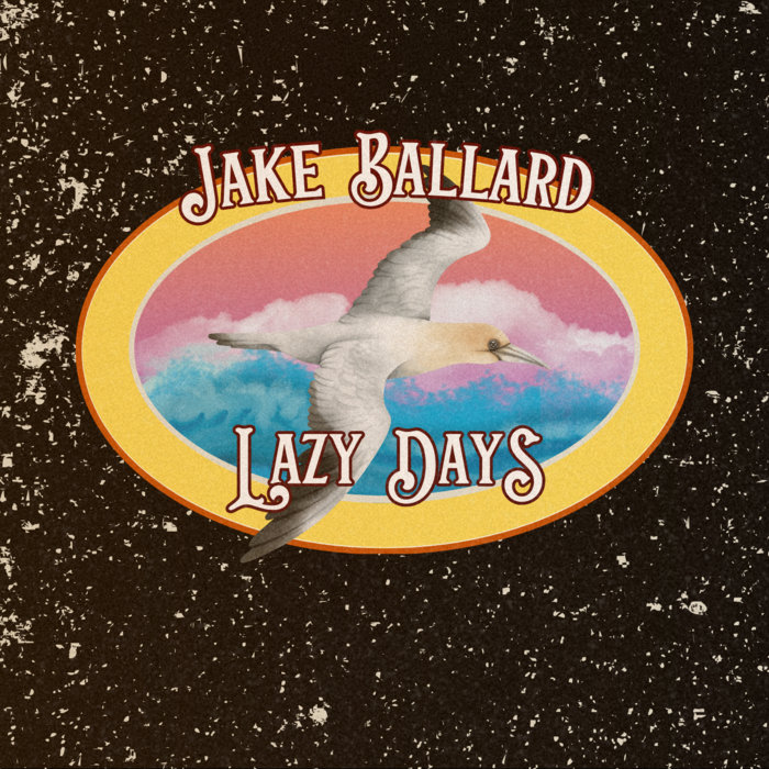 Lazy Days (Single/Demo) | Jake Ballard