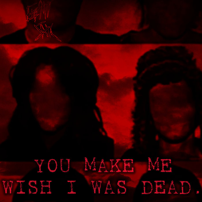 You Make Me Wish I Was Dead | Errant Static