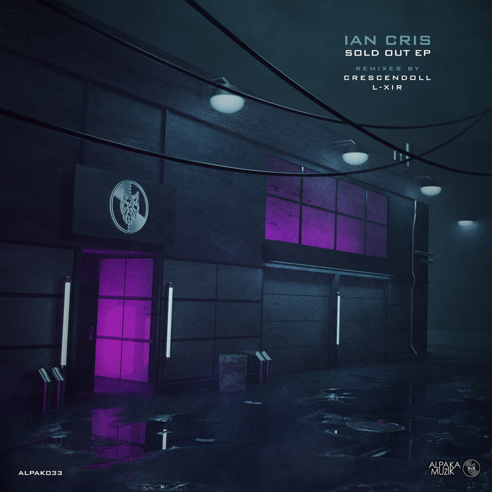 Sold Out EP | Ian Cris, L-Xir, Crescendoll | AlpaKa MuziK