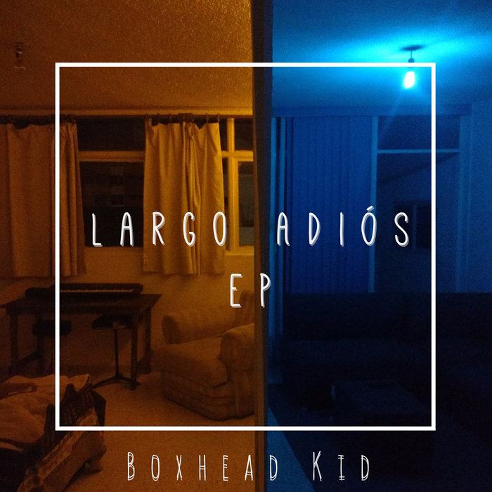 Largo Adiós | Boxhead Kid | BoxHead Kid