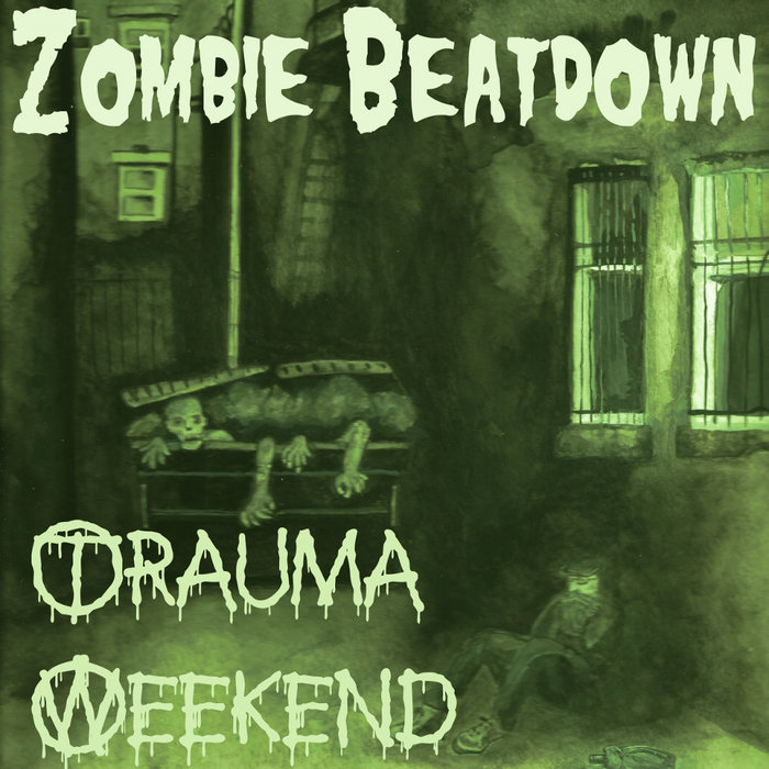 Trauma Weekend | Zombie Beatdown