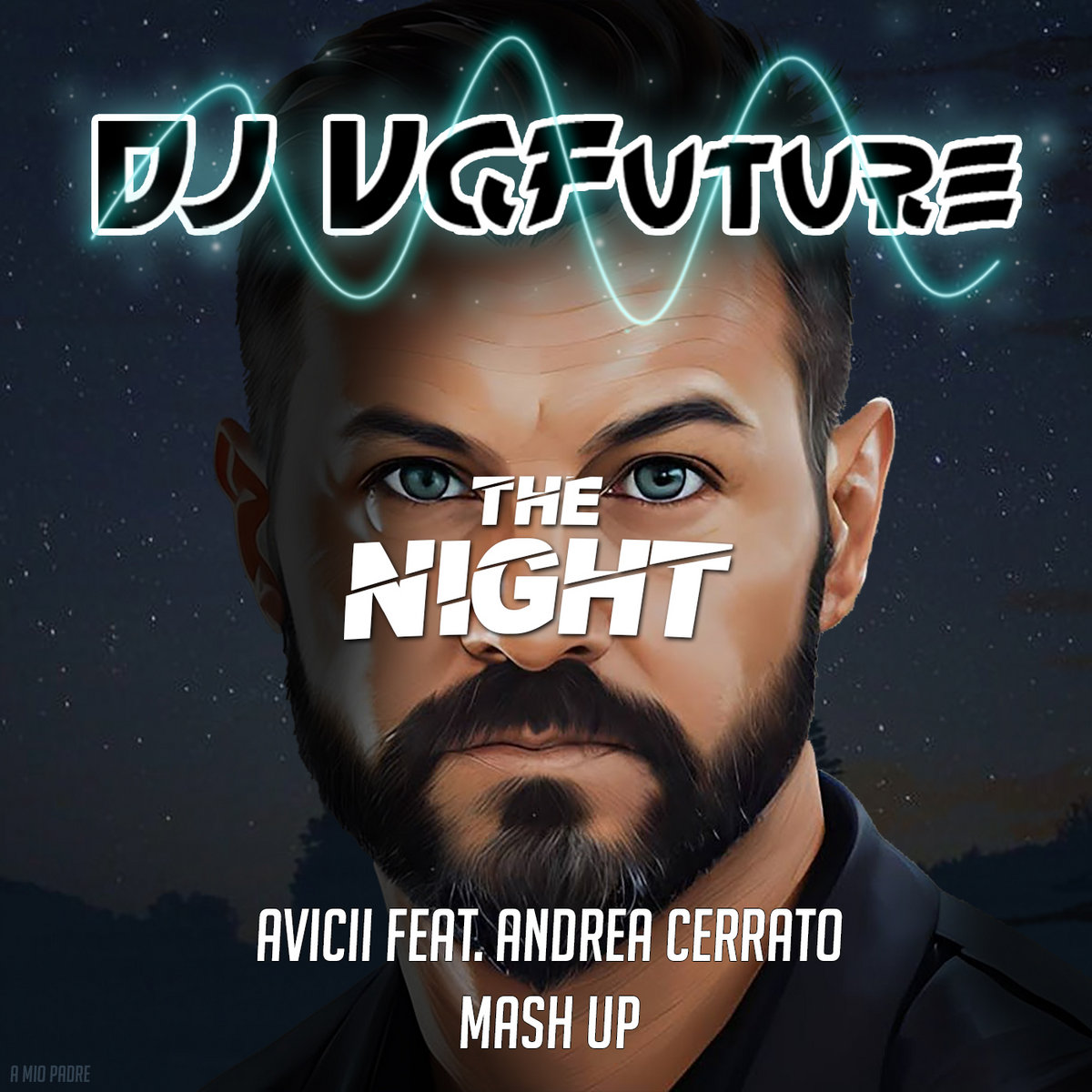DJ VGFuture - The Night - Avicii feat. Andrea Cerrato Mash up | DJ ...