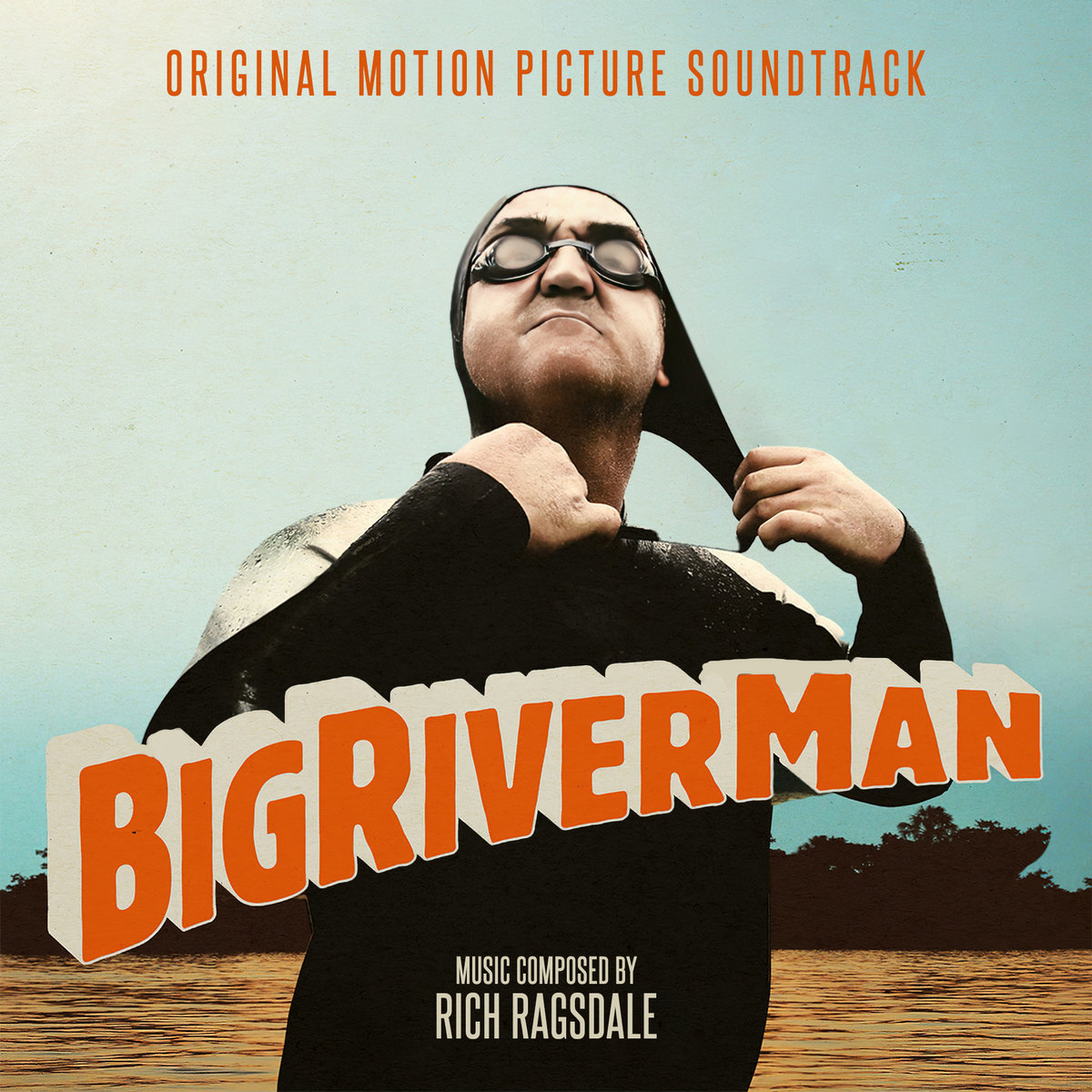 Big River Man [Original Motion Picture Soundtrack] | Rich Ragsdale ...