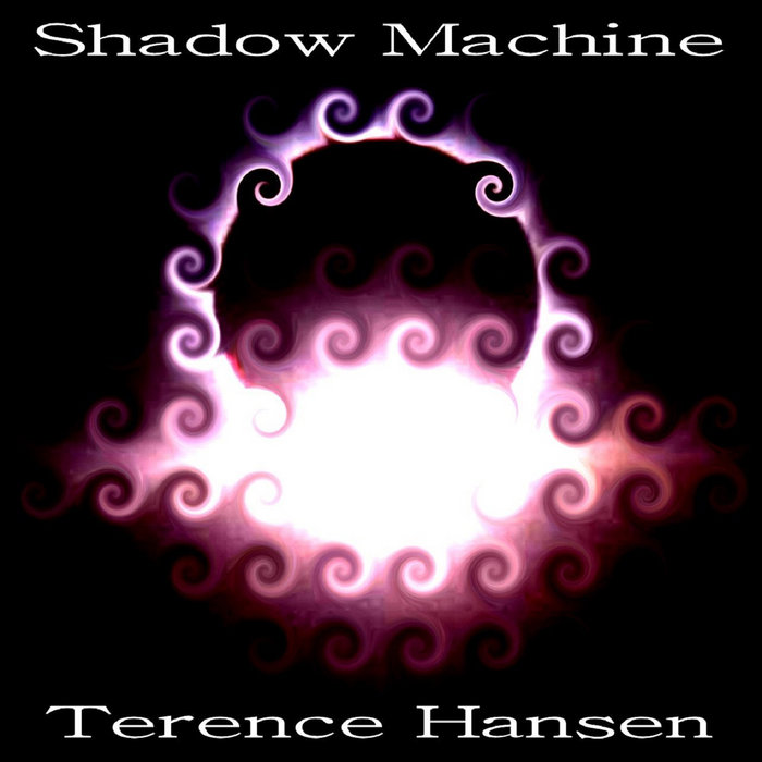 Shadow Machine | Terence Hansen