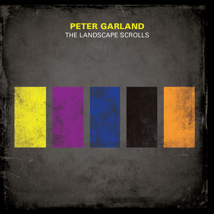 Peter Garland: The Landscape Scrolls | Starkland