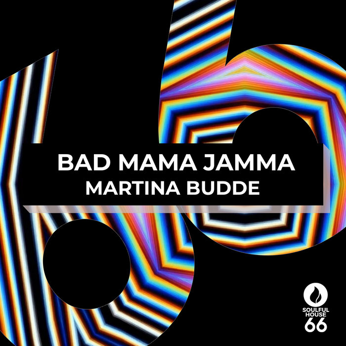 Bad Mama Jamma - Martina Budde (Extended Mix) | Martina Budde