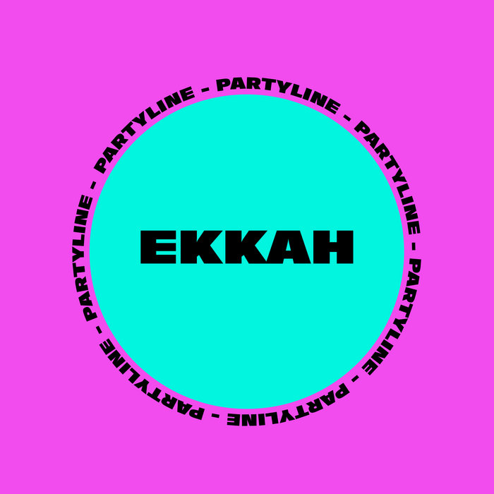 Partyline | Ekkah | Future Disco