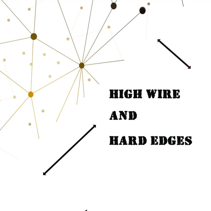 High Wire and Hard Edges | Hard Edges