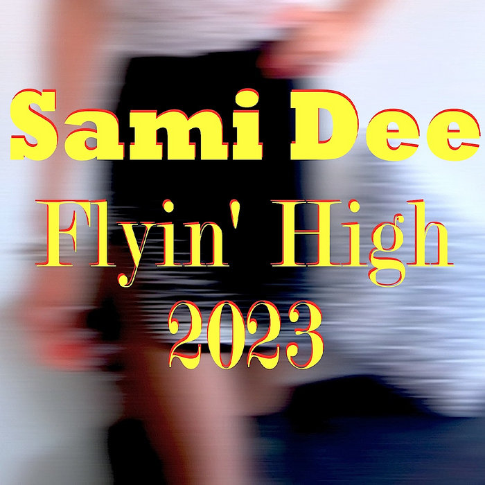 Sami Dee - Flyin' High 2023 ( Dee's Flamantik Bar Remix ) | Sami Dee