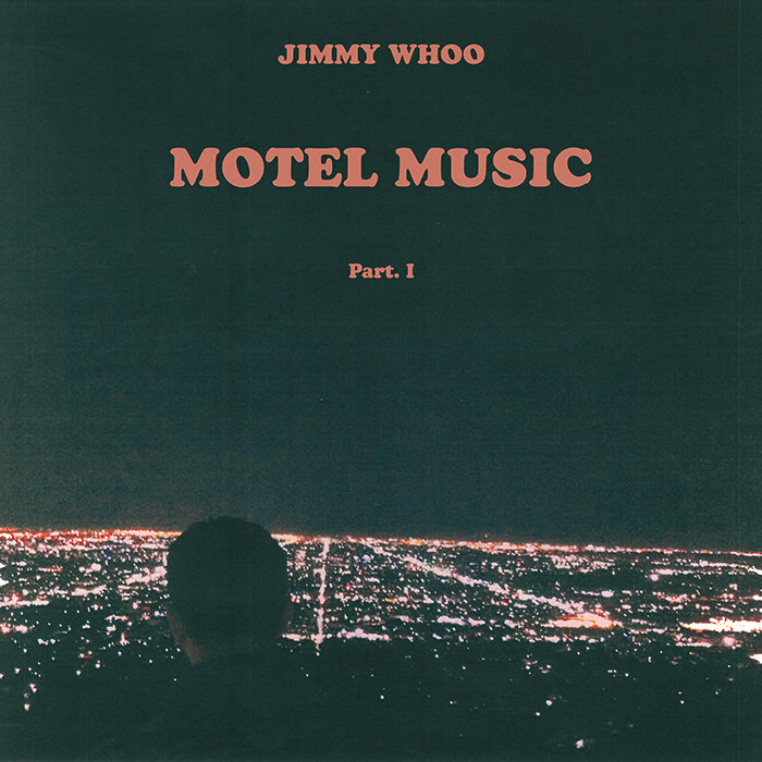 Motel Music part I | Jimmy Whoo