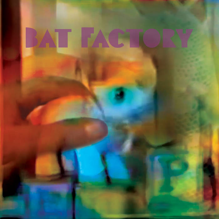 Bat Factory ep | Bat Factory