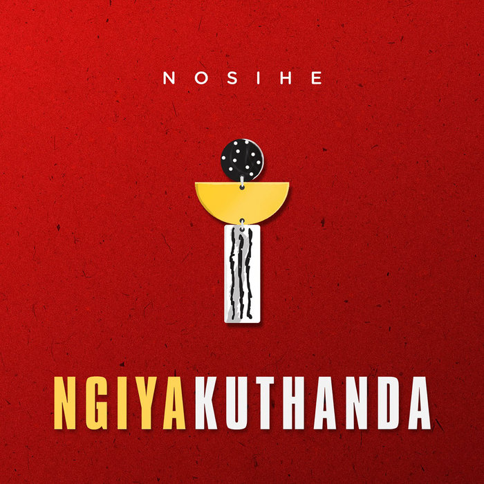 Ngiyakuthanda | NOSIHE