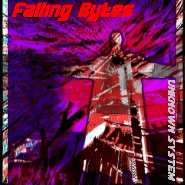 Unknown System | Falling Bytes