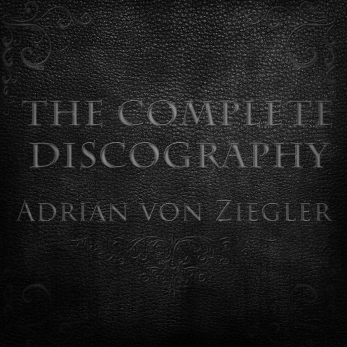 The Complete Discography | Adrian von Ziegler