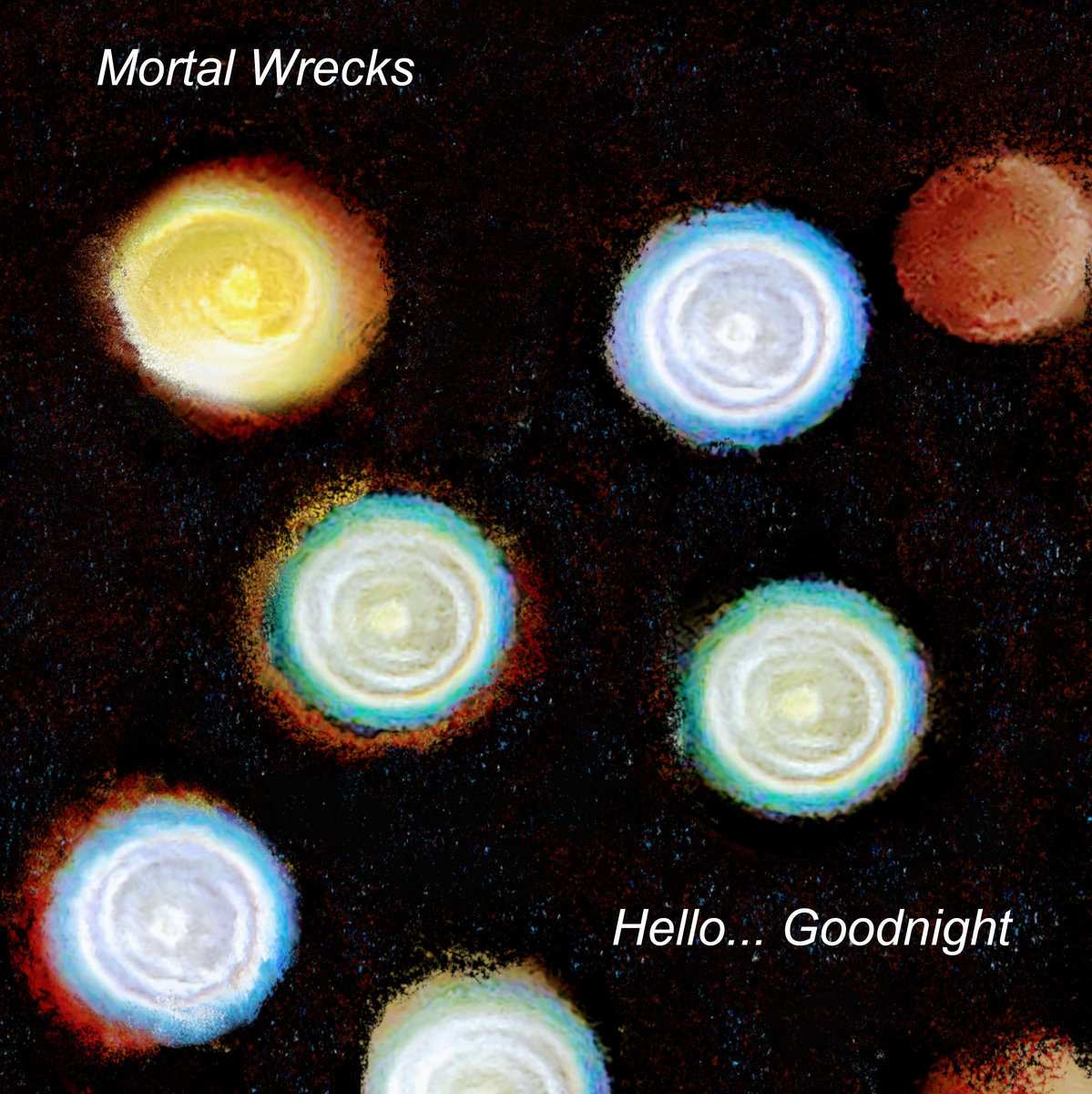 Hello... Goodnight | Mortal Wrecks