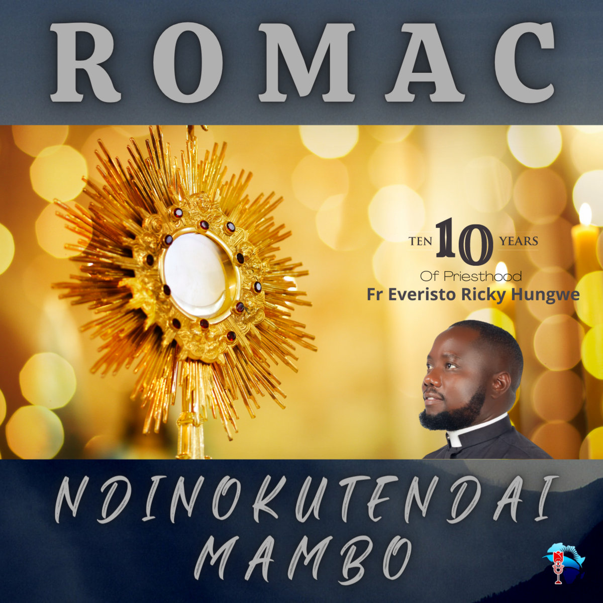 Ndinokutendai Mambo | ROMAC | ROMAC Music
