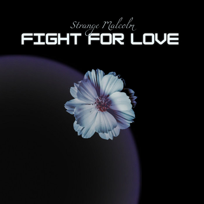 Fight For Love | Strange Malcolm