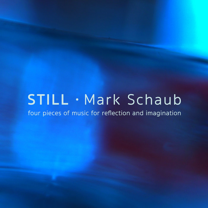 STILL | Mark Schaub | Anomala Soundscapes