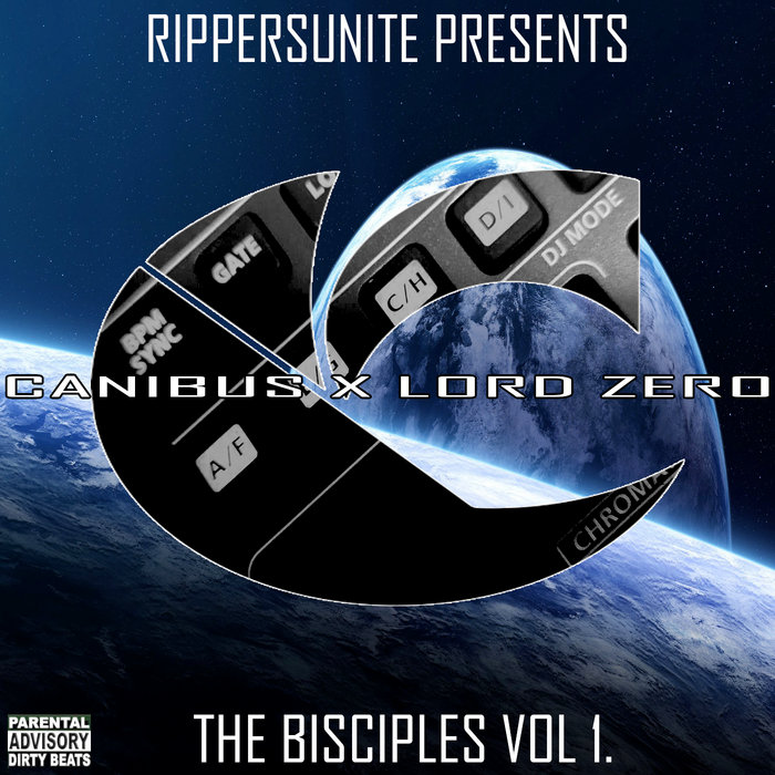 RIPPERSUNITE PRESENTS: THE BISCIPLES VOL. 1 | CANIBUS X LORD ZERO ...