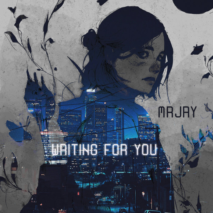 Waiting For You | MRJay