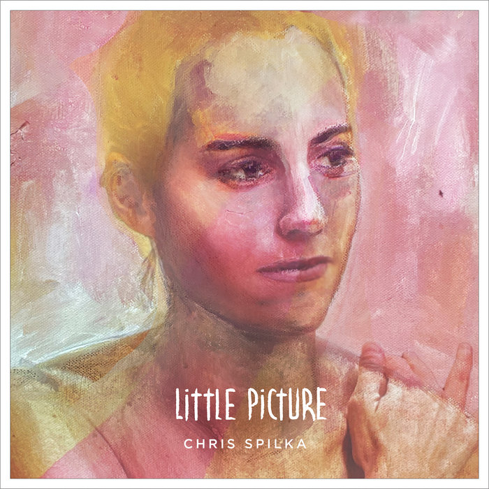 Little Picture | Chris Spilka