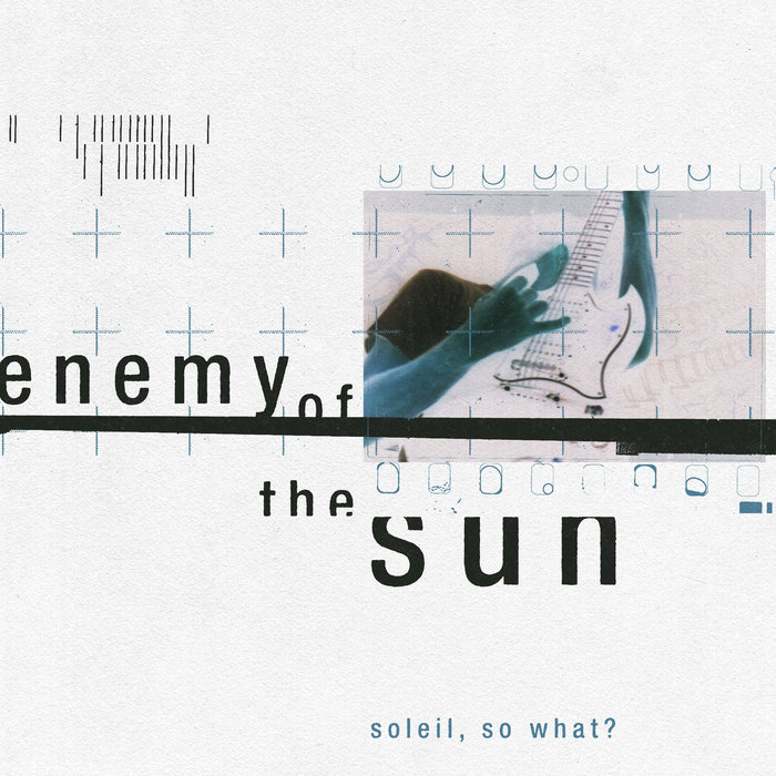 Soleil, So What? | Enemy Of The Sun | Thirty Something Records