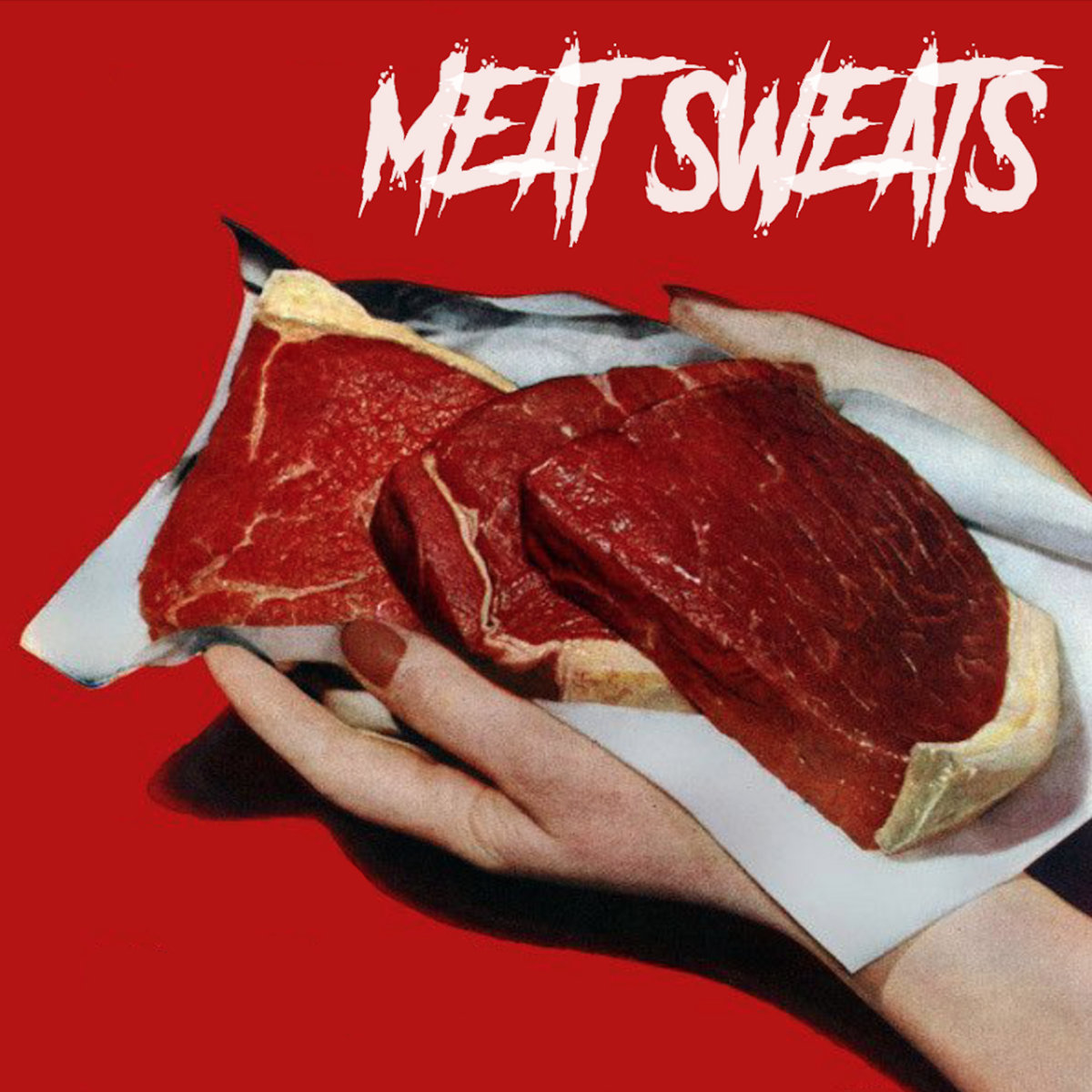 MEAT SWEATS | MEAT SWEATS