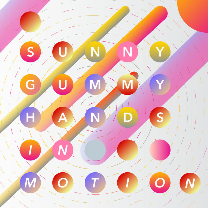 In Motion | Sunny Gummy Hands