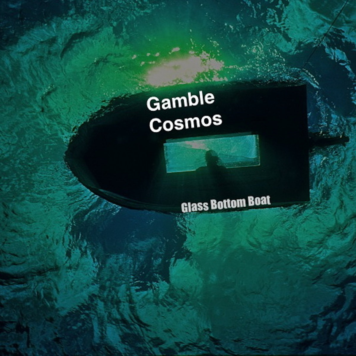 Gamble Cosmos + Shifty Drifters: Glass Bottom Boat | Gamble Cosmos