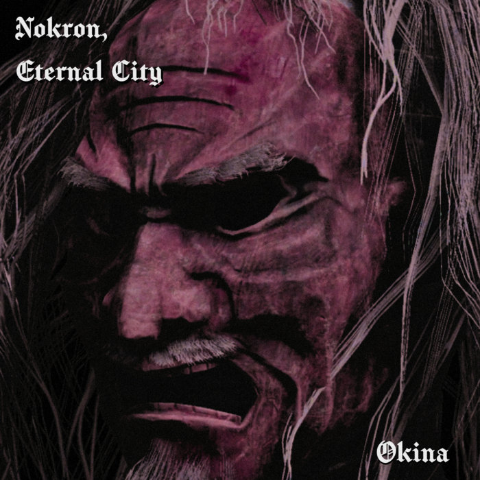 Okina | Nokron, Eternal City