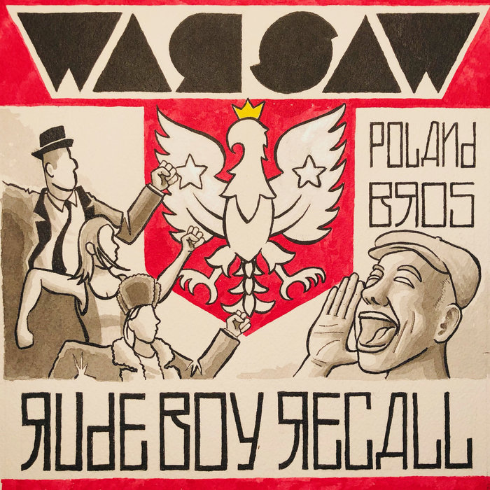 Rude Boy Recall | Warsaw Poland Bros