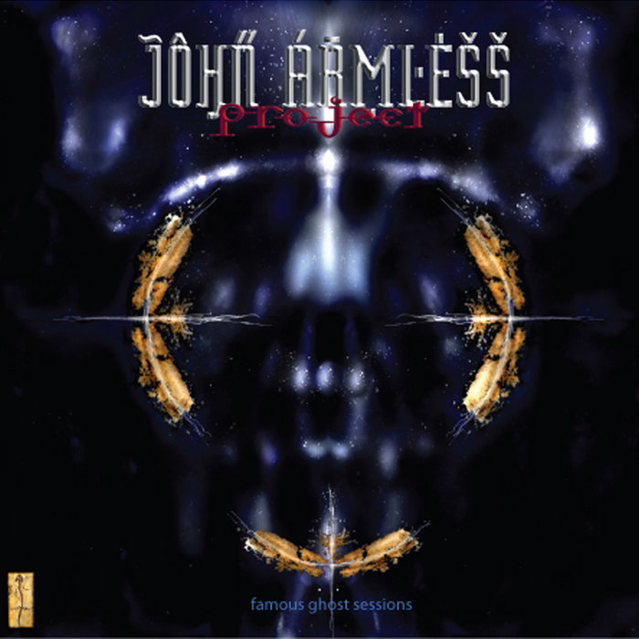 Famous Ghost Session | John Armless Project