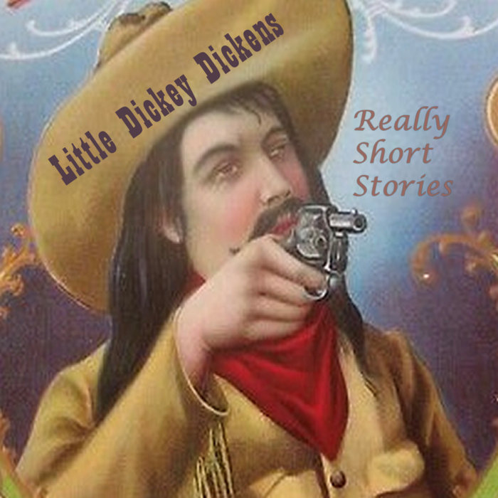 Really Short Stories | Little Dickey Dickens