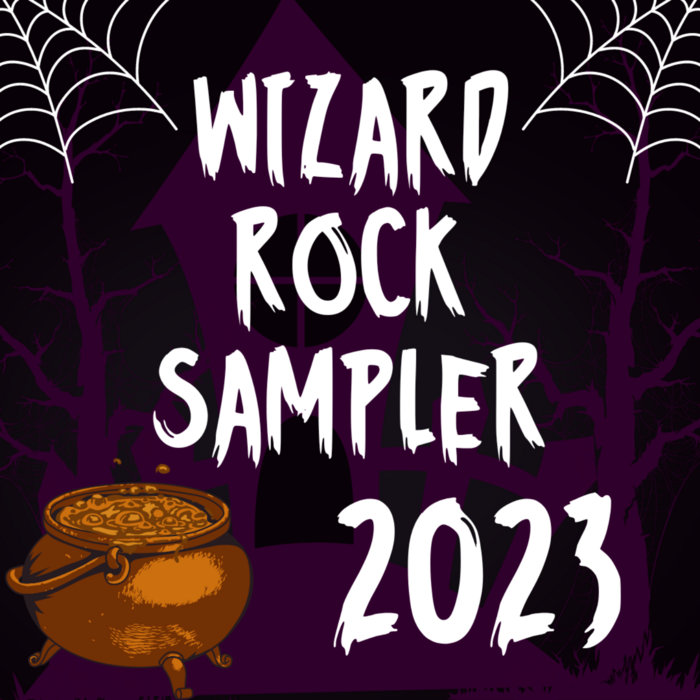 2023 Wizard Rock Sampler | Wizard Rock