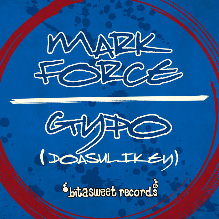 Gypo [DoAsULikey] | MARK FORCE